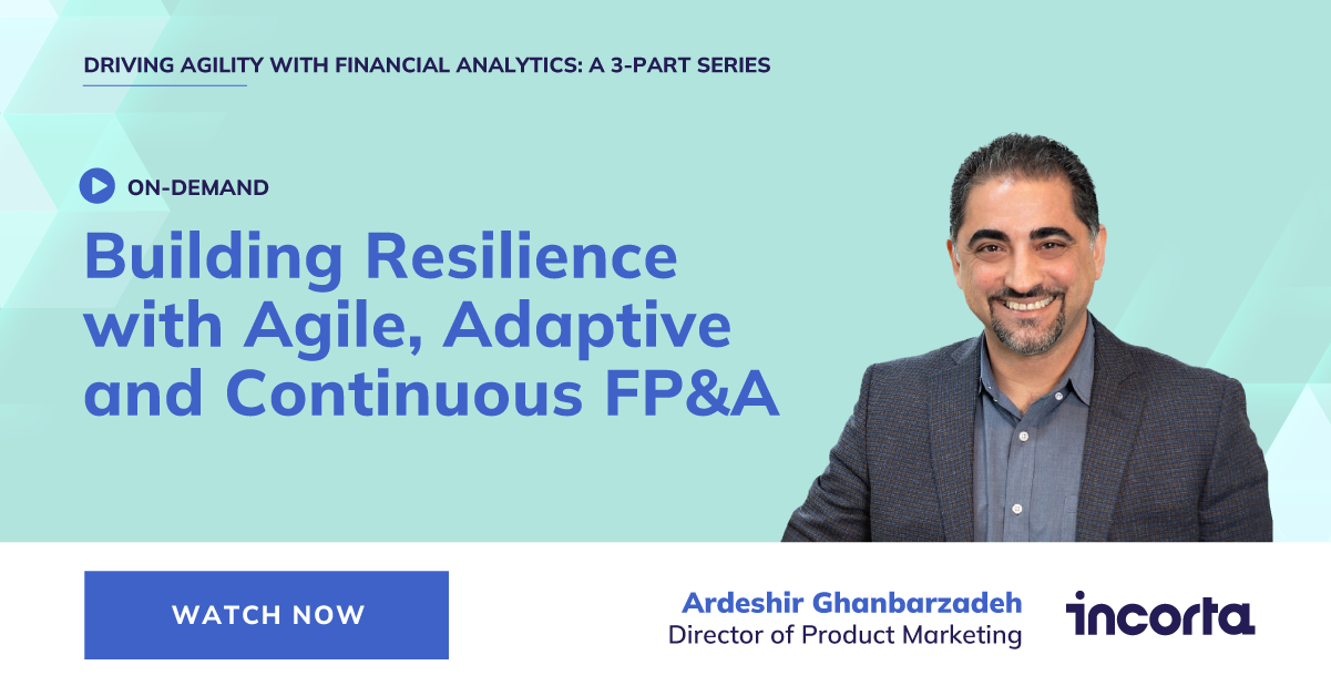 Incorta | Building Resilience with Agile, Adaptive and Continuous FP&A