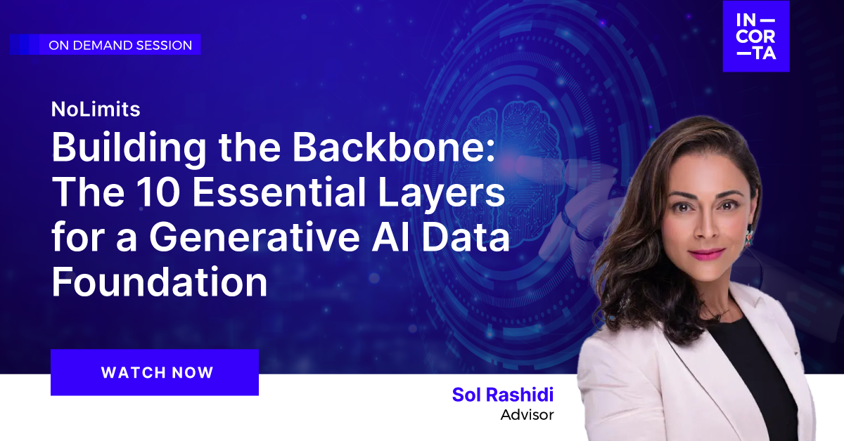 Incorta NoLimits | Building the Backbone: The 10 Essential Layers for a Generative AI Data ...