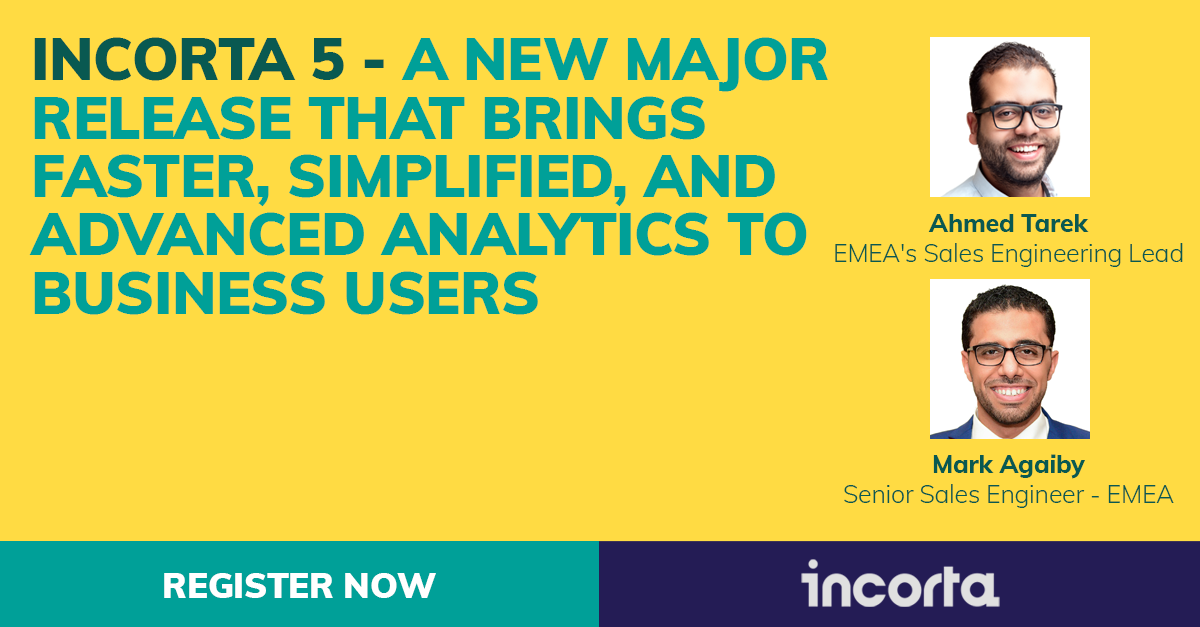Incorta 5 - A new major release that brings Faster, Simplified, and ...